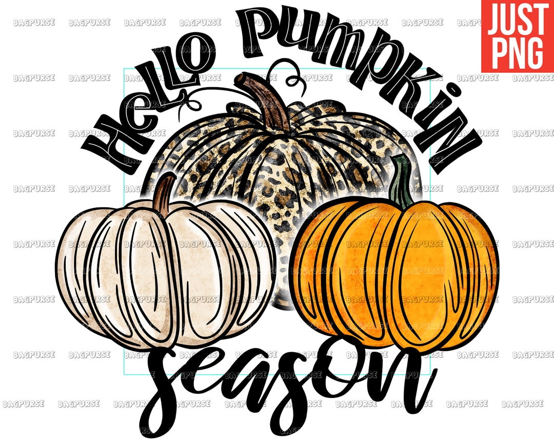 Hello Pumpkin Season PNG, Fall Season, Hey Pumpkin Designs, Halloween ...