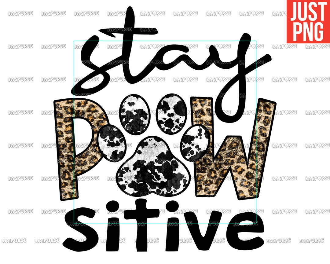 Stay Pawsitive PNG, Dog Mom PNG, Quotes, Funny, File Design for ...