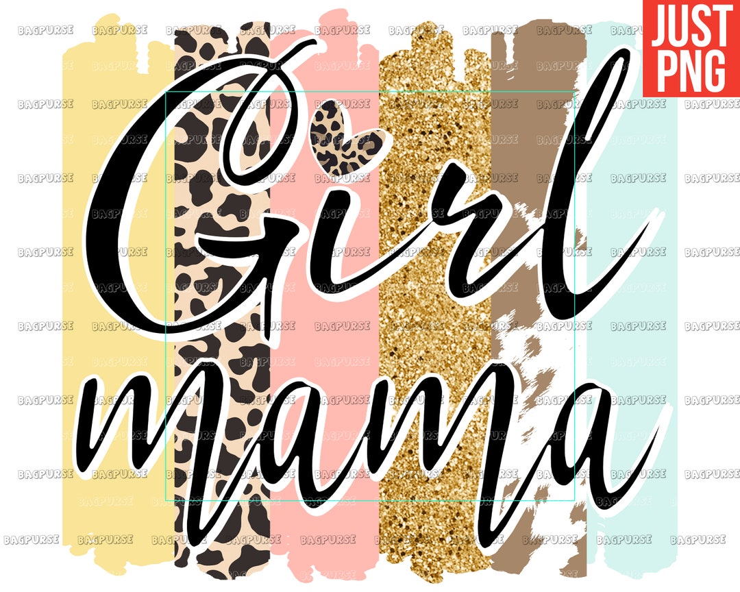 Girl Mama, Girl Mama PNG, Cute Girl Mom File Design for Sublimation or ...