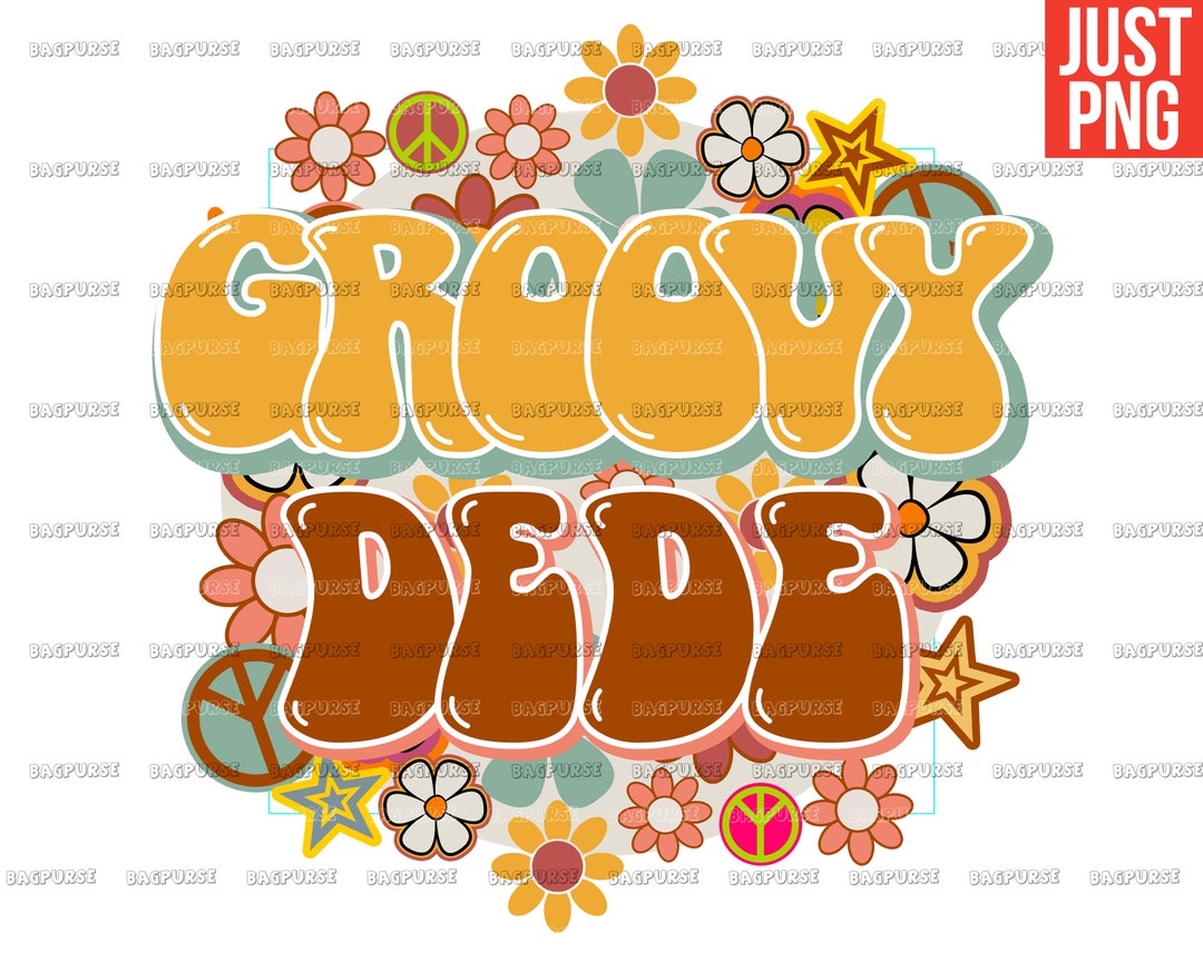 Groovy Dede PNG, Retro Design File for Sublimation or Print, Digital ...