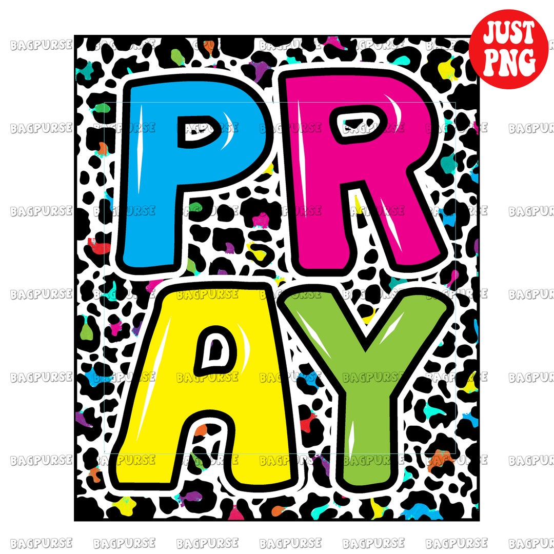 Pray PNG, Pray Colorfull Design, Christian Sublimation, Pray Design ...