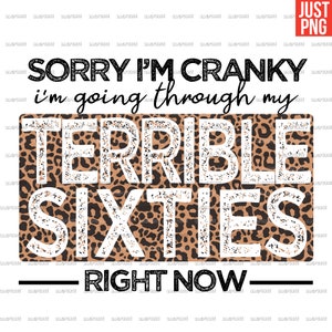 Terrible Sixties PNG, Sarcastic, File Designs for Sublimation or Print ...