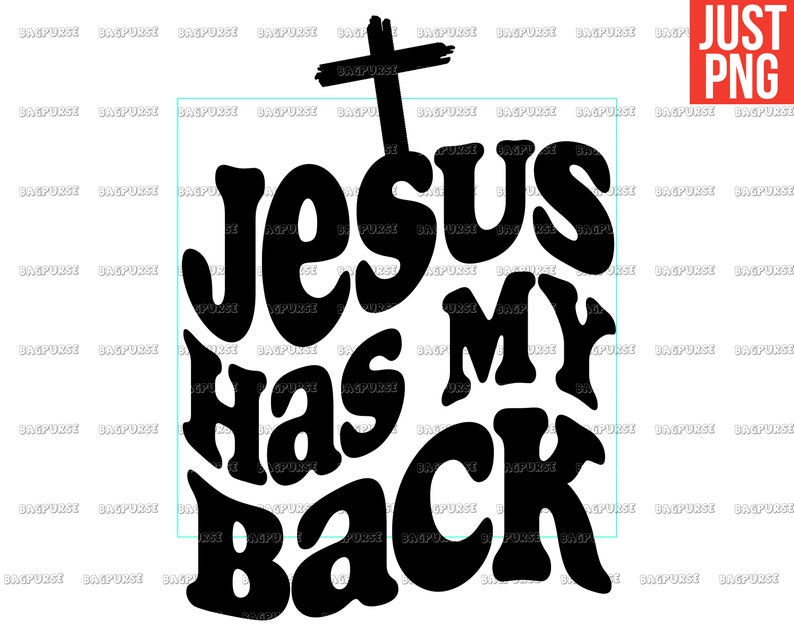 Jesus Has My Back PNG Christian PNG Design File for - Etsy