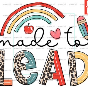 Made to Lead PNG, File Design for Sublimation or Print, Digital Download - Etsy
