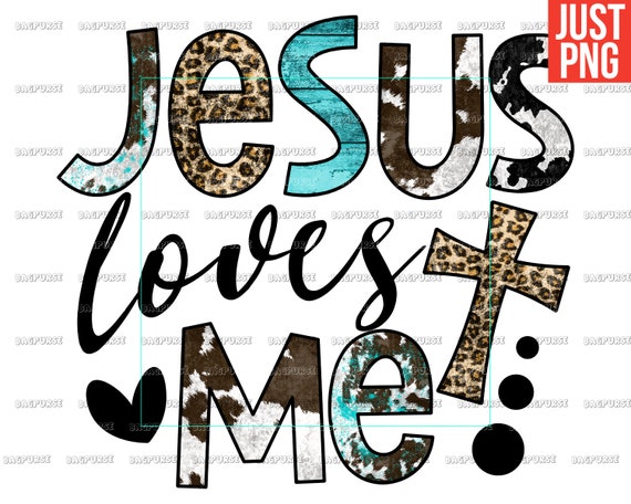 Jesus Loves Me PNG File Design for Sublimation or Print - Etsy
