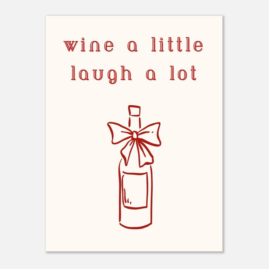 Wine A Little Laugh A Lot – Classic Matte Paper Poster 45x60 Cm / 18x24 ...
