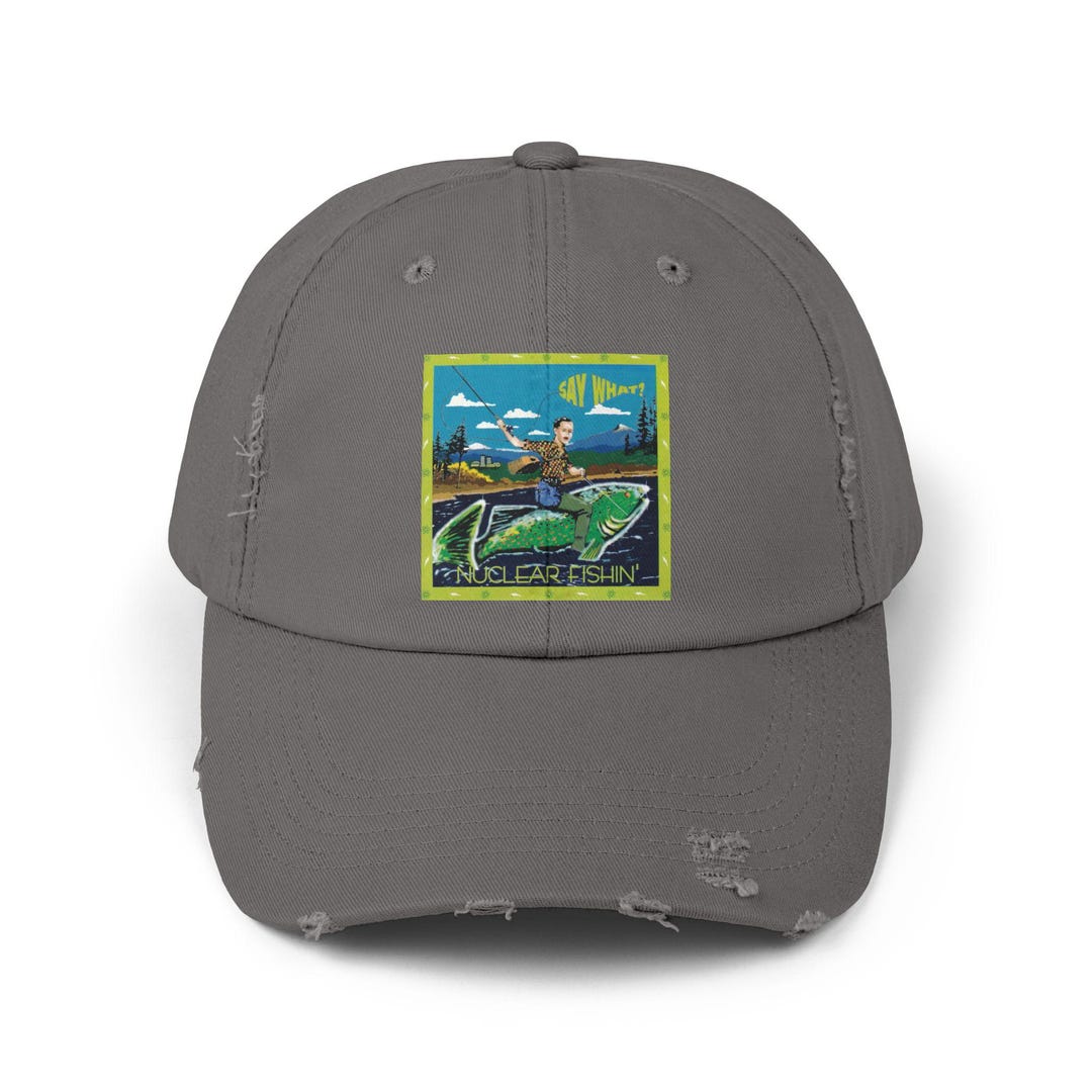 Vintage Say What? Nuclear Fishin' Cap - Unisex Distressed Cap for Fishy ...