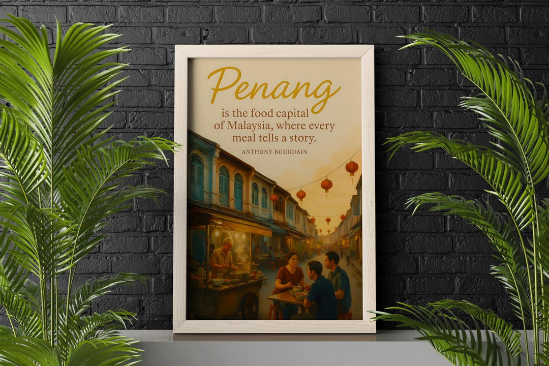 Penang Poster – Words of the World Collection – Anthony Bourdain Quote ...