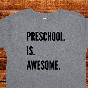 Preschool is Awesome Back to School / First Day of School Tshirt for ...