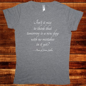Anne of Green Gables Womens Shirt - Tomorrow is a New Day With No ...