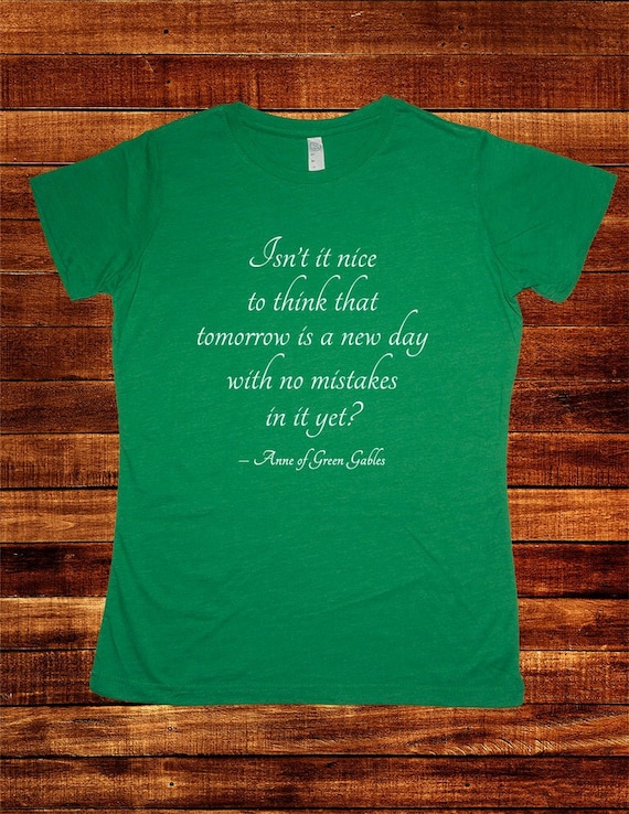 Anne of Green Gables Womens Shirt Tomorrow is a New Day With | Etsy
