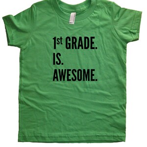 First Grade Shirt 1st Grade is Awesome Boys or Girls Back to School ...