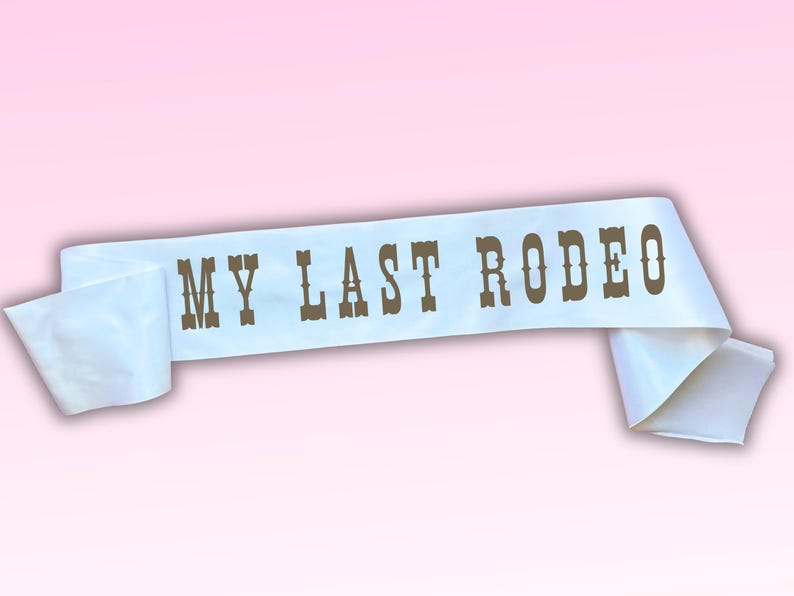 Custom My Last Rodeo Bachelorette Bride to Be Sash Cowgirl Bachelorette ...
