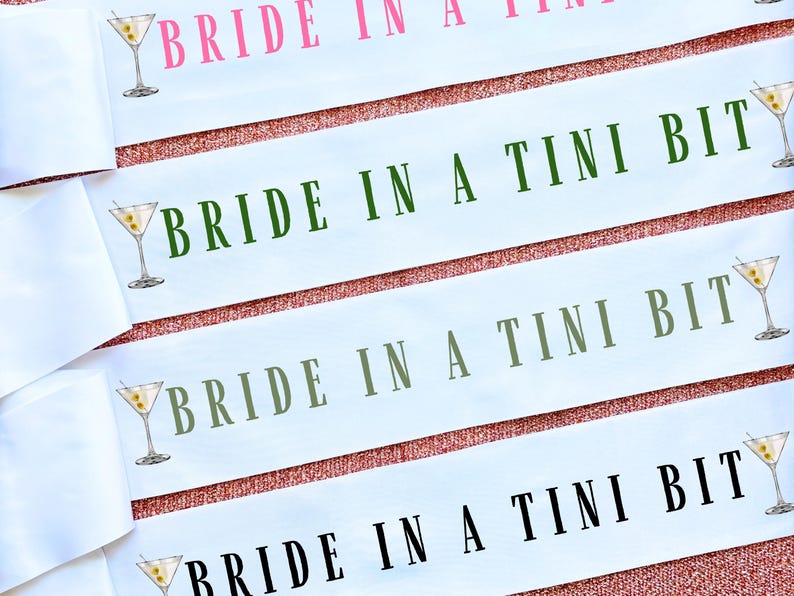 Bride in a Tini Bit Sash,a Tini Bit Tipsy Bachelorette Party Sash,white ...