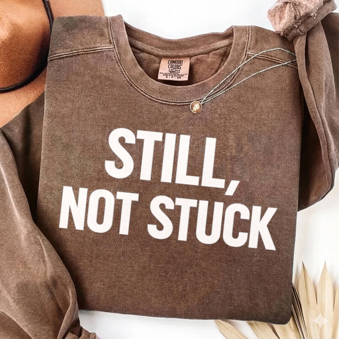 Still Not Stuck PNG | Minimalist Typography Quote | Calm Growth Mindset ...
