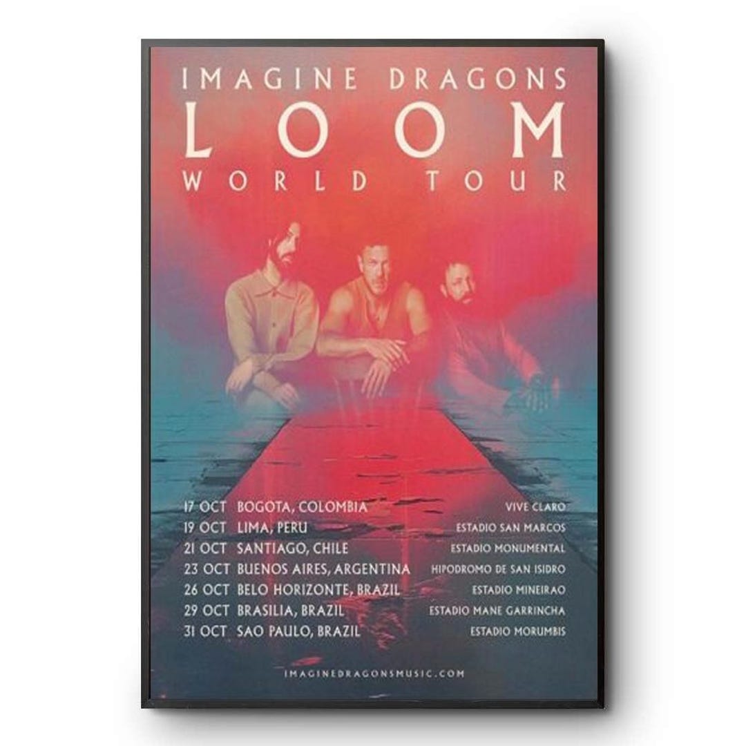 Imagine Dragons Loom World Tour Poster 2025 South America Concert Print ...