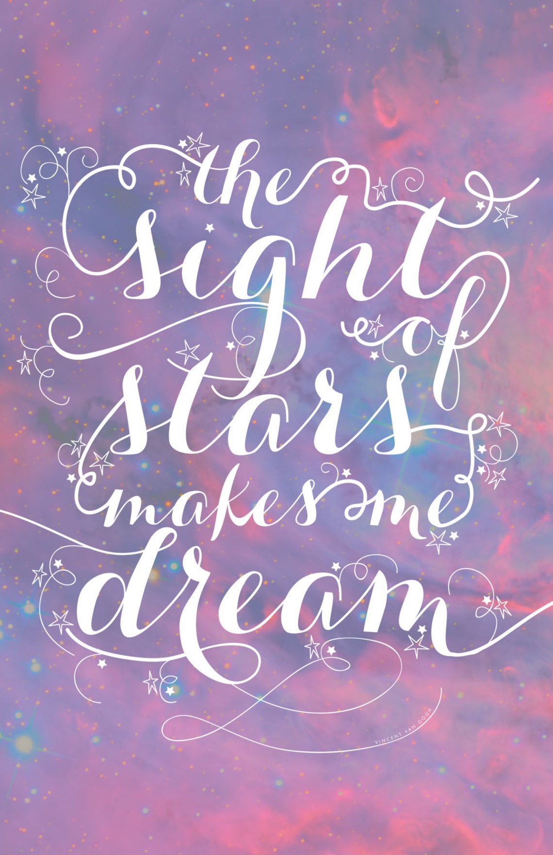 The Sight of Stars Makes Me Dream - Van Gogh Galaxy Quote (11x17) - Etsy