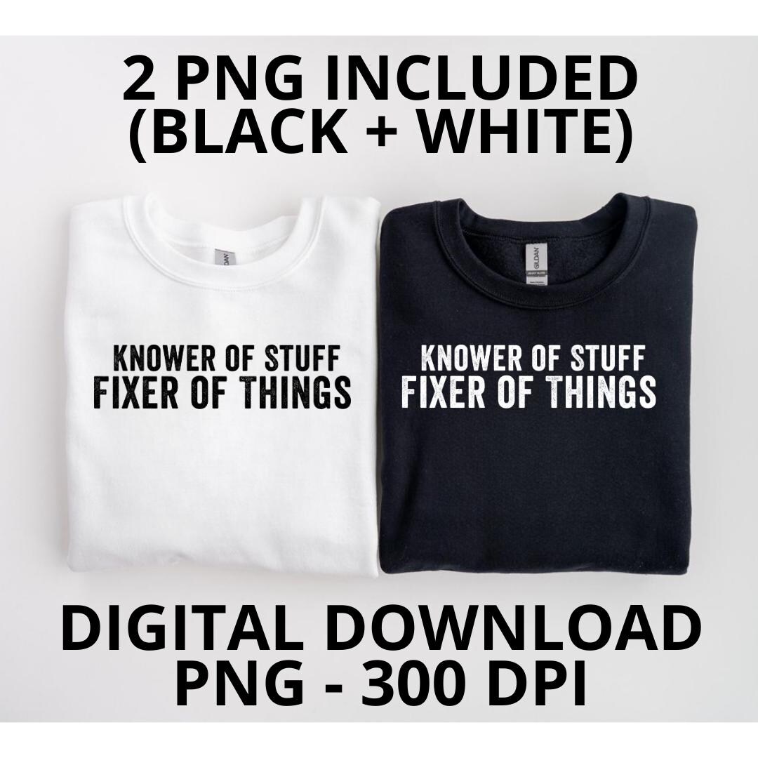 Knower of Stuff Fixer of Things PNG | Funny Handyman Sublimation Design ...