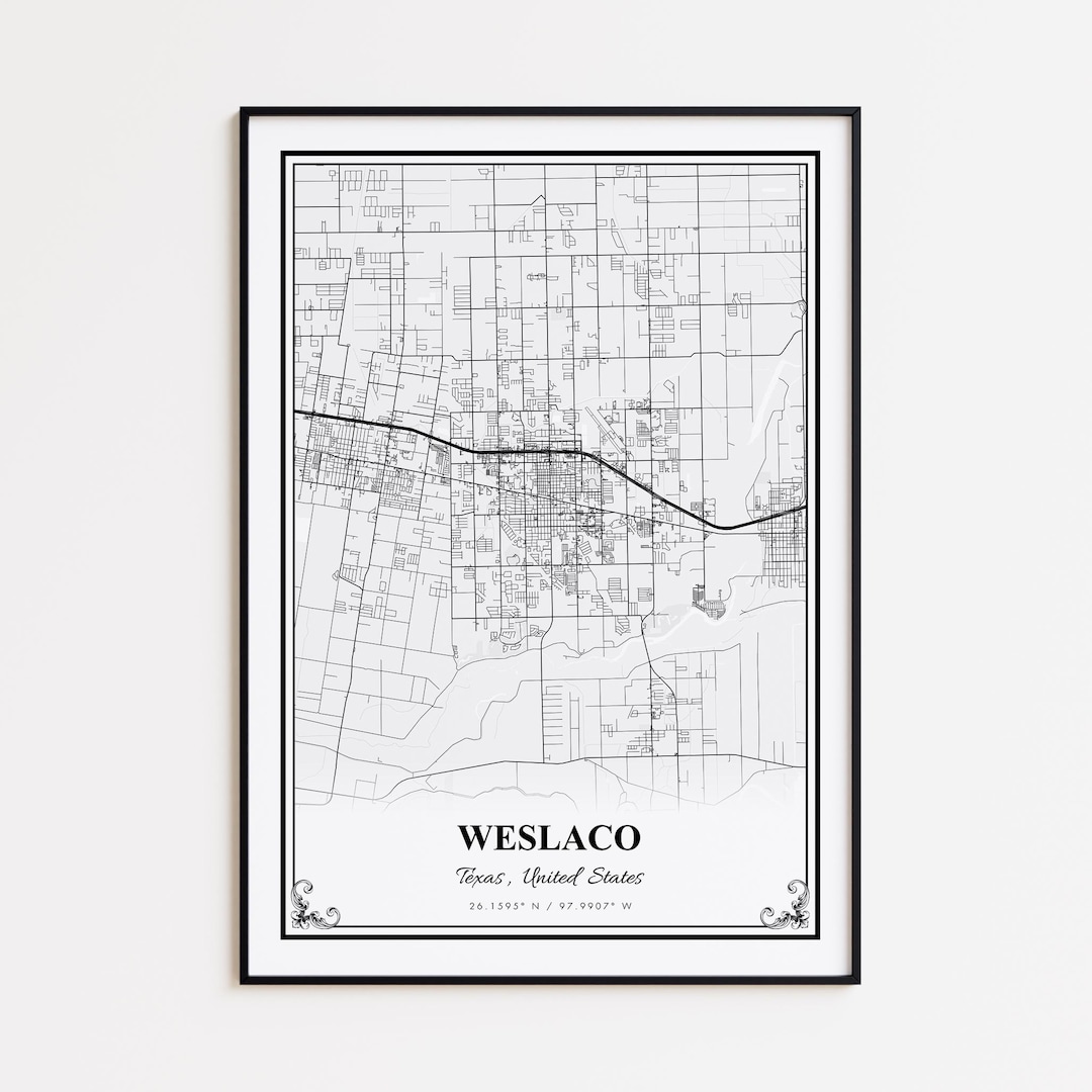 Weslaco Map Print, Weslaco Texas Wall Art Poster, Weslaco Custom Street ...