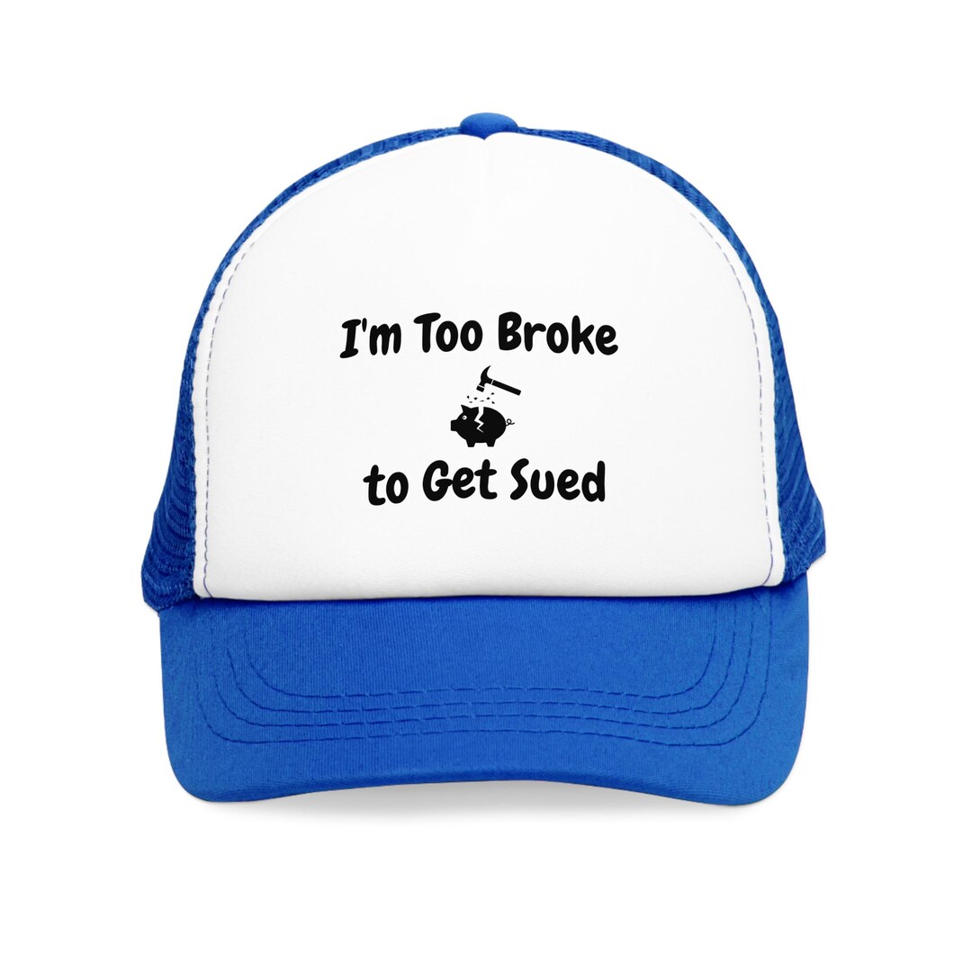 Broke Humor Mesh Cap - Funny Trucker Hat for Casual Wear, Gift for ...