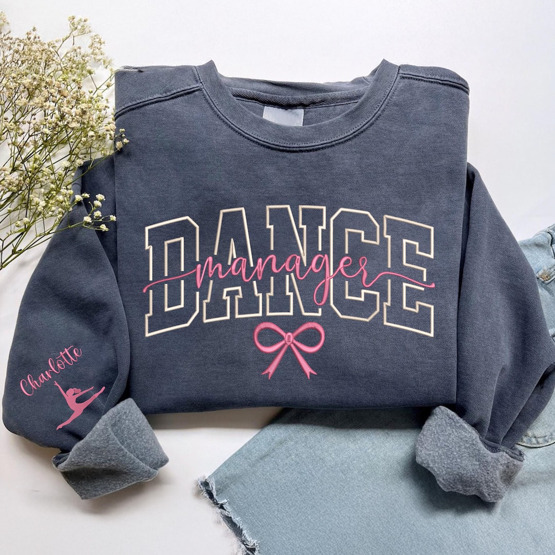 Custom Embroidered Dance Manager Sweatshirt, Personalized Dance Team ...