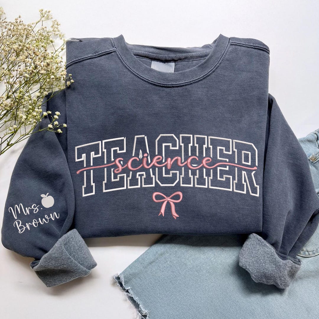 Custom Embroidered Science Teacher Sweatshirt, Scientist Sweater ...