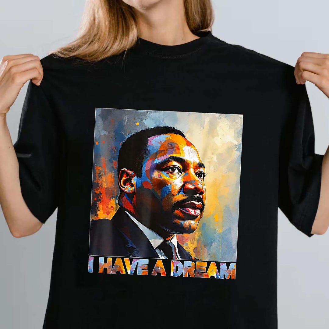 Martin Luther King Shirt, Black History Shirt, I Have A Dream Shirt ...