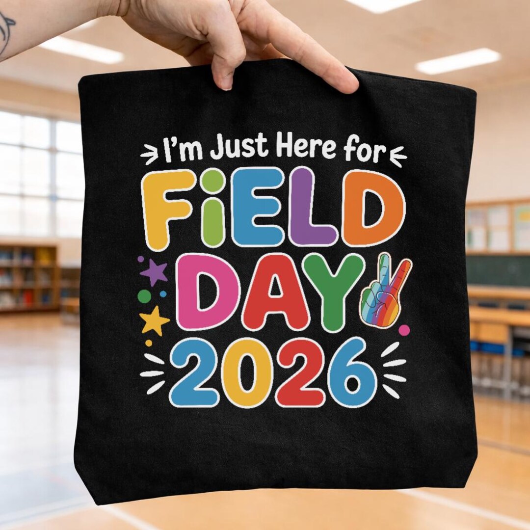 I'm Just Here for Field Day 2026 SVG PNG, School Field Day T-shirt ...