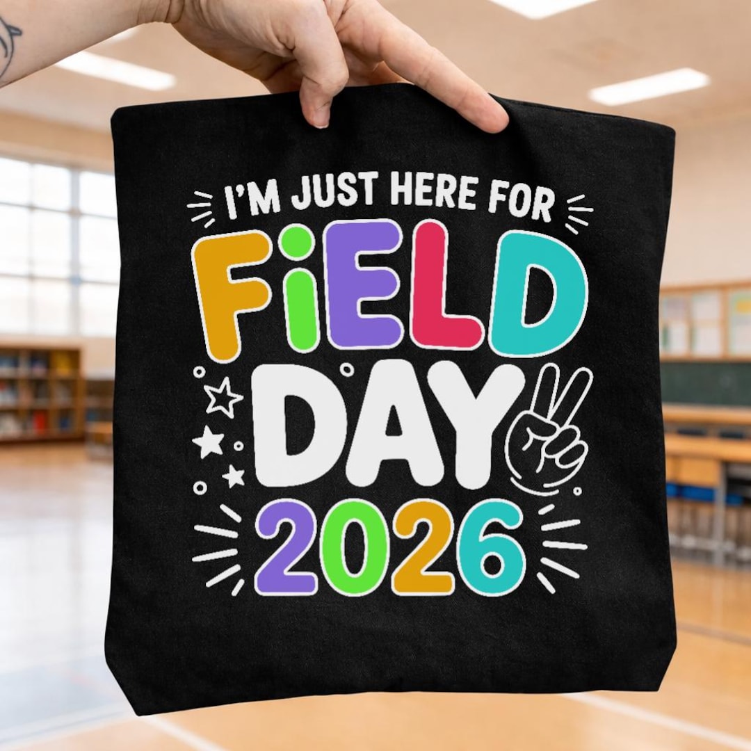 Field Day 2026 SVG PNG | I'm Just Here for Field Day Svg| School Field ...