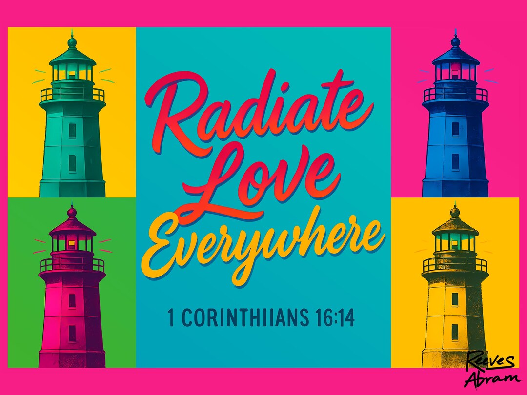 Radiate Love - 1 Corinthians 16:14 Christian Wall Pop Art (digital ...