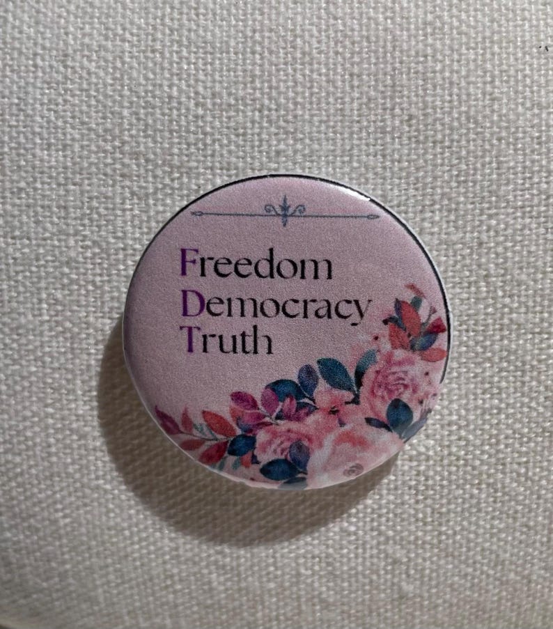 Freedom Democracy and Truth Floral 1.25in Button - Etsy
