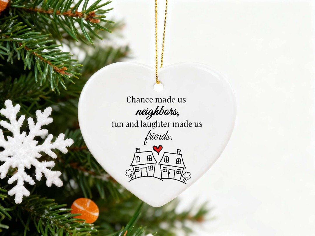 Chance Made Us Neighbors, Christmas Ornament Gifts for Neighbors, New ...