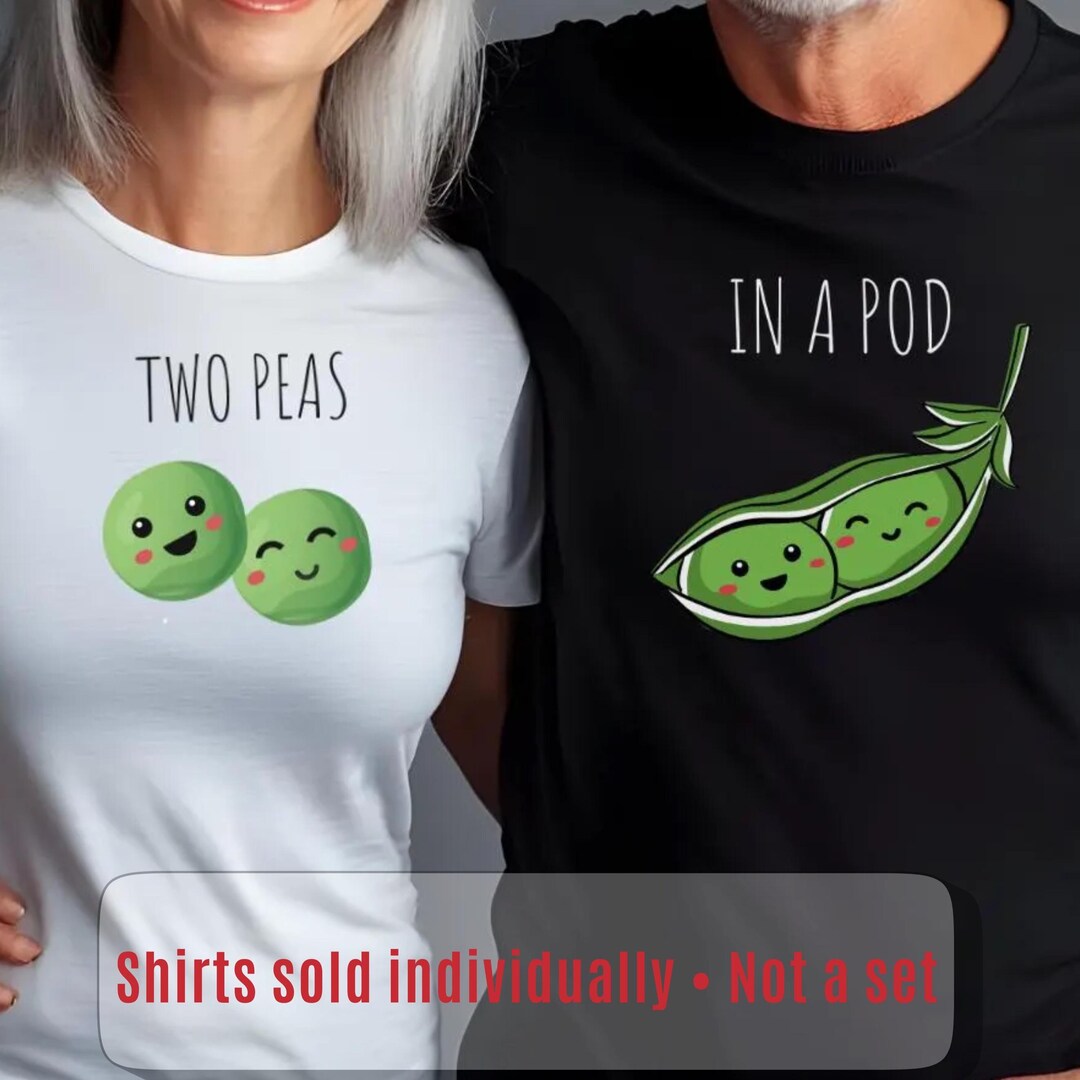 Couples Matching Tshirts, Matching Shirts, Two Peas in a Pod T-shirt ...