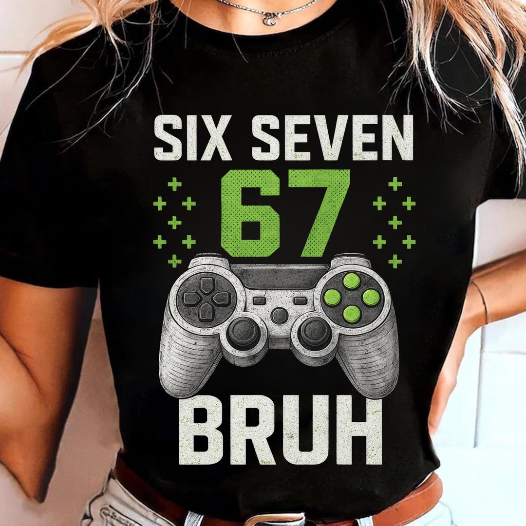 67 Bruh Gaming Birthday PNG, Gamer Kids Shirt Design (digital Download ...
