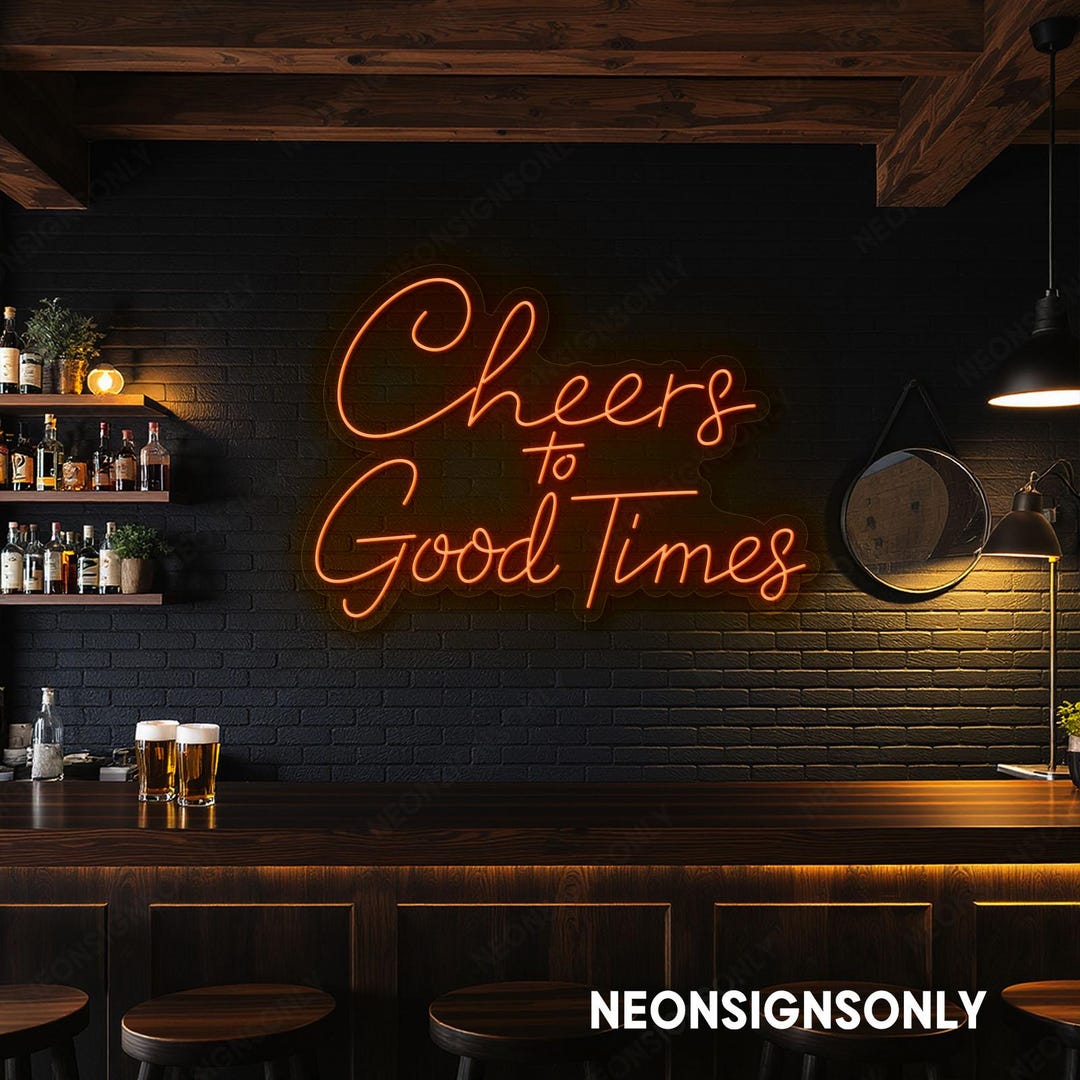 Cheers to Good Times Led Neon Sign, Cheers to Good Times Wall Neon ...
