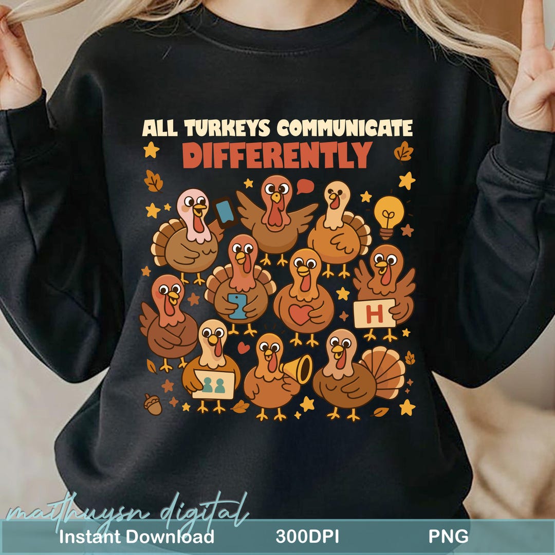 All Turkeys Communicate Differently PNG, Autism Awareness Thanksgiving ...