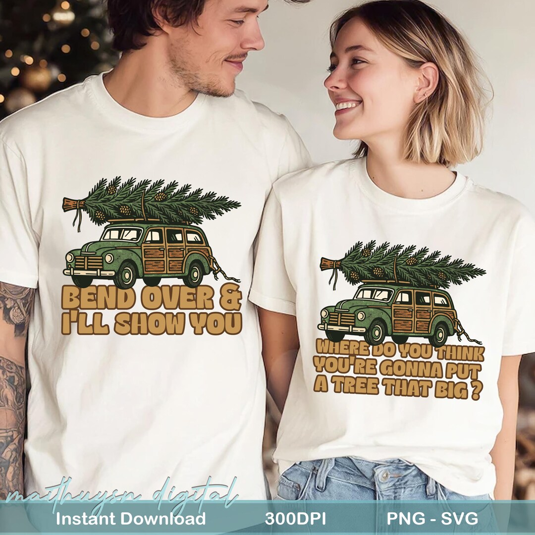 Bend Over and I'll Show You PNG SVG, Funny Griswold Christmas PNG ...