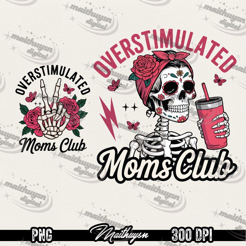 Overstimulated Moms Club PNG, Skeleton Mom Life Humor PNG, Relatable ...