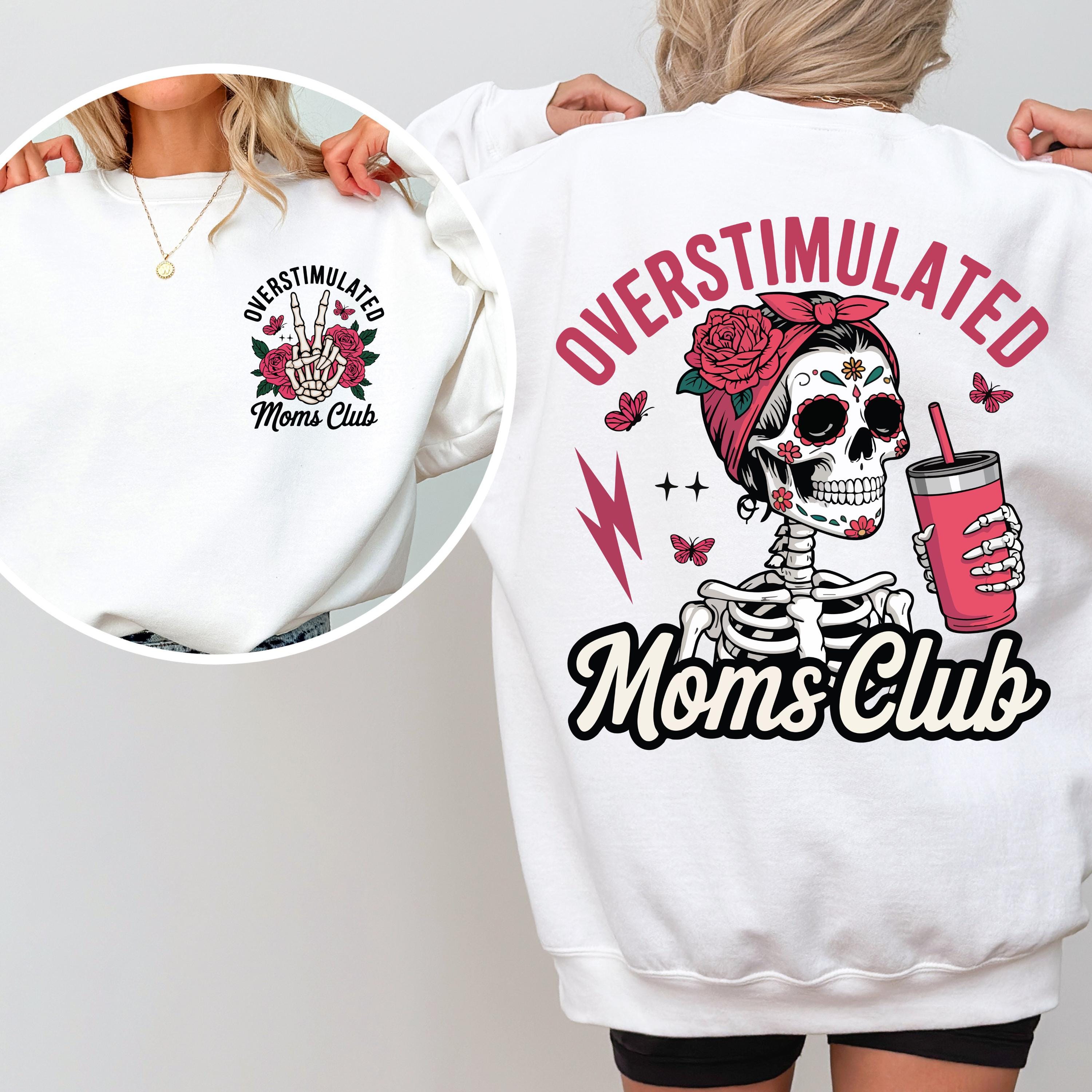 Overstimulated Moms Club PNG, Skeleton Mom Life Humor PNG, Relatable ...