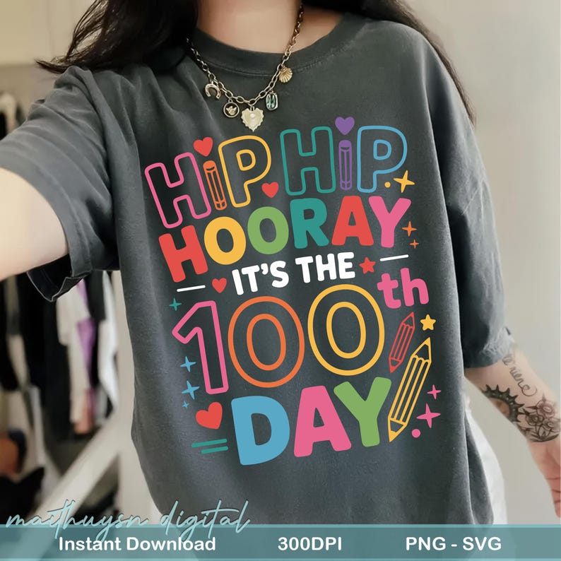 100th Day of School PNG SVG, Hip Hip Hooray 100 Days Quote PNG, Funny ...
