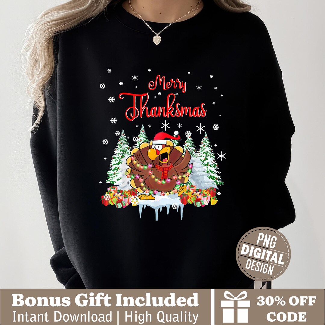 Merry Thanksmas Png, Funny Turkey Christmas Thanksgiving Shirt Design ...