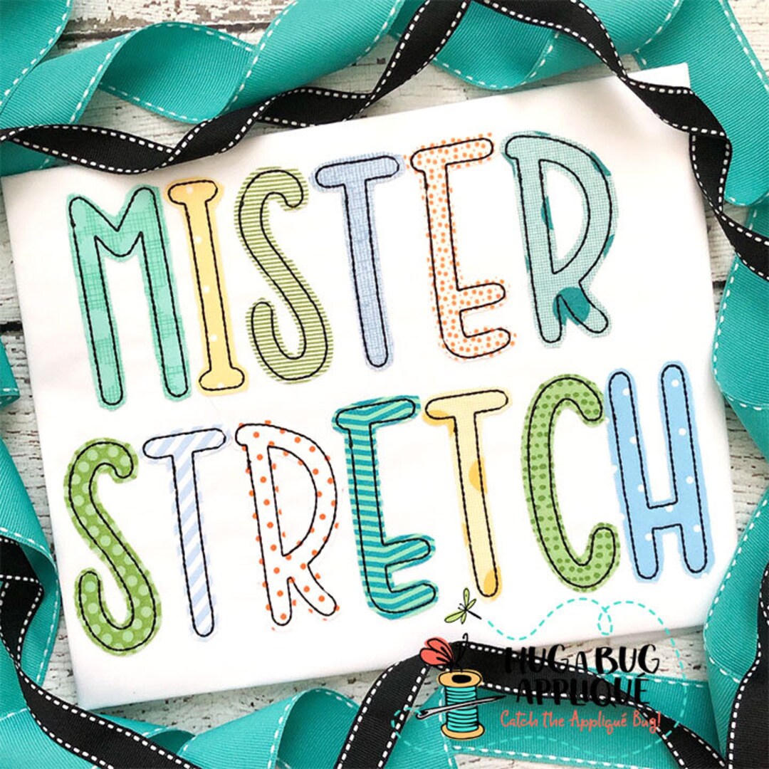 Mister Stretch Bean Stitch Applique Font 2.5" 3" 3.5" 4" 4.5" 5", 5.5 ...