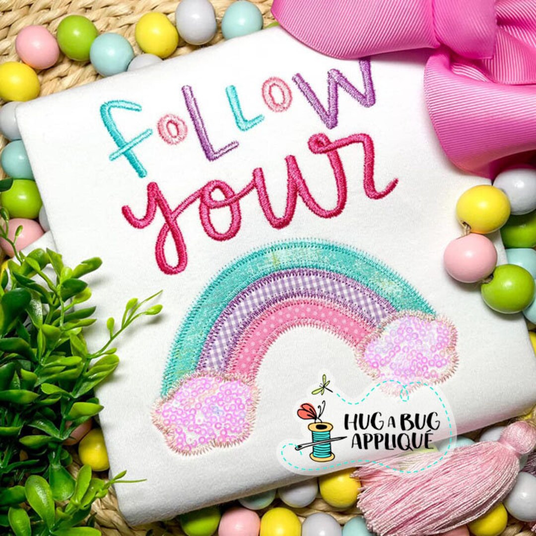 Follow Your Rainbow Zig Zag Stitch Applique Design 5x7 6x10 8x8 8x12 ...