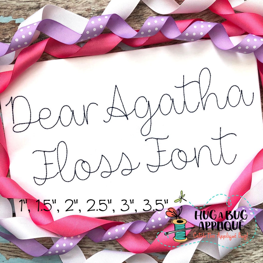 Dear Agatha Floss Stitch Embroidery Font 1" 1.5" 2" 2.5" 3" 3.5" - Etsy