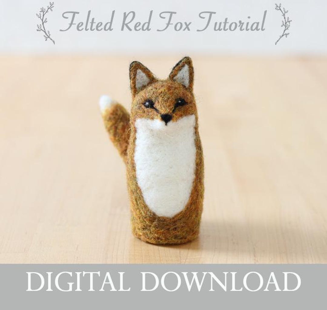 Needle Felted Fox Pattern - PDF - Digital Download - Tutorial - Needle ...