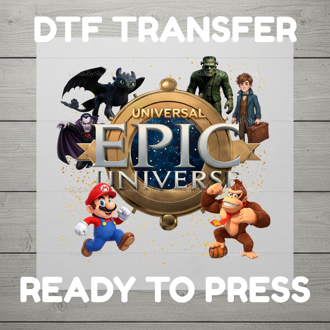Custom EPIC Universe Orlando – DTF Transfer - Ready to Press - Matching ...