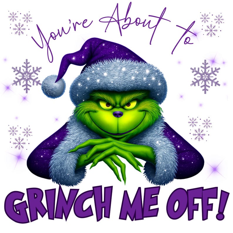Grinch Me off PNG – Universal Christmas Design (digital Download) - Etsy