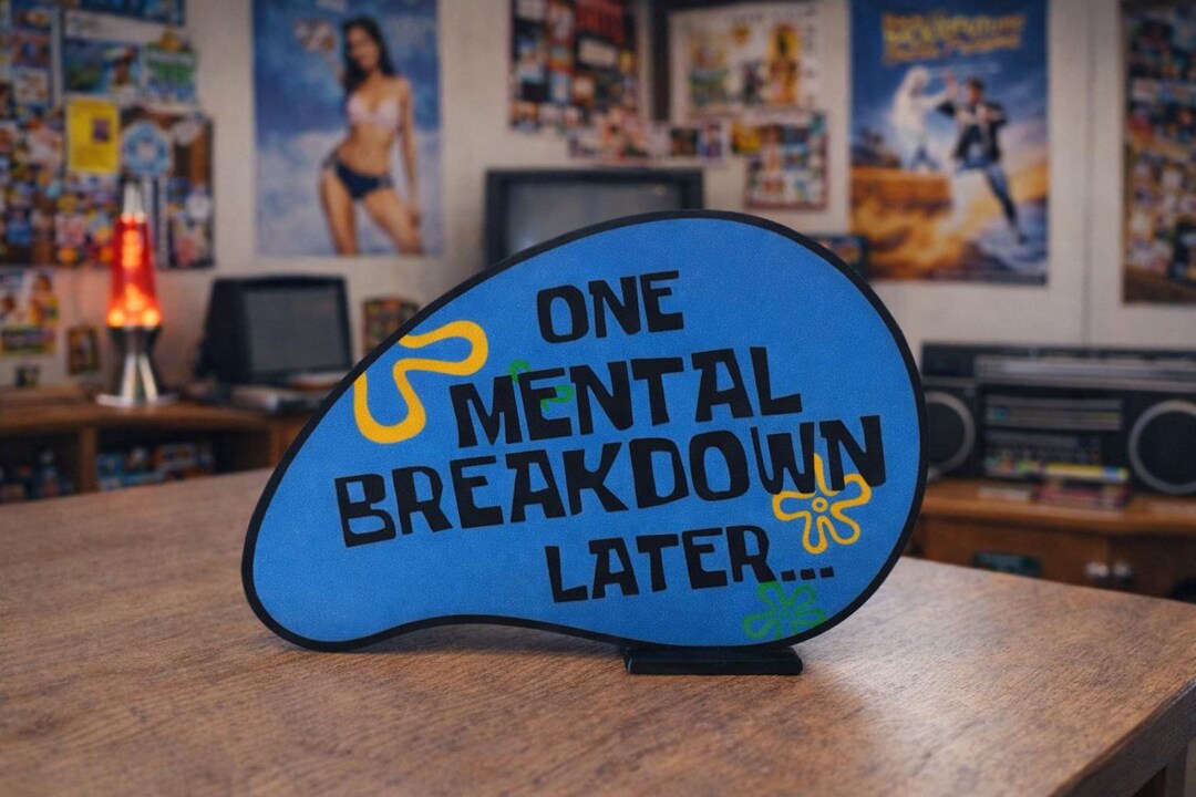 One Mental Breakdown Later...nostalgic Sign | Can Also Be Used as Large ...
