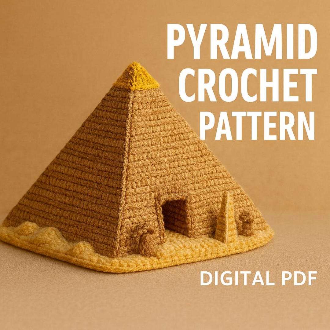 Great Pyramid Amigurumi Crochet Pattern – Realistic Giza Pyramid Plush ...