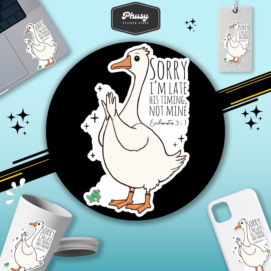 Sorry I'm Late Bible Verse Sticker, Silly Goose Christian Die Cut ...